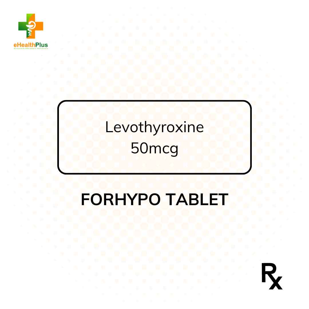 FORHYPO (Levothyroxine) 50mcg Tablet | eHealthPlus: Online Pharmacy ...